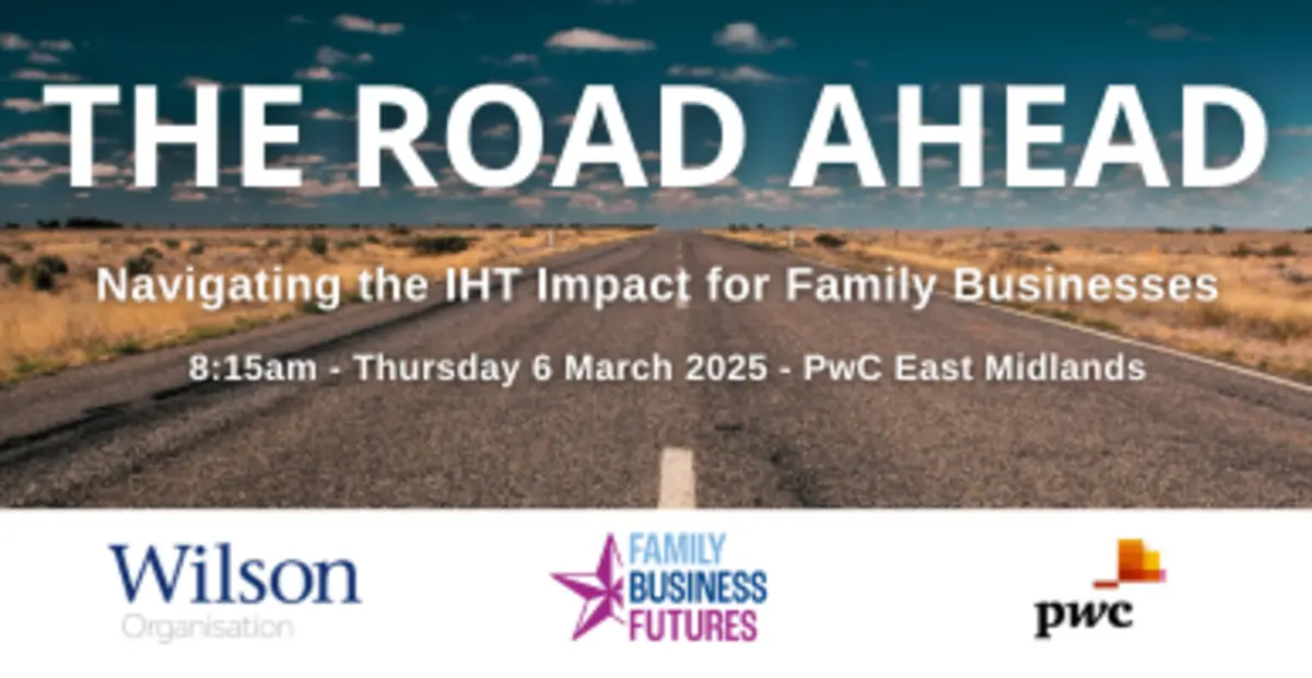 The Road Ahead - Navigating the IHT Impact for Family Businesses ...