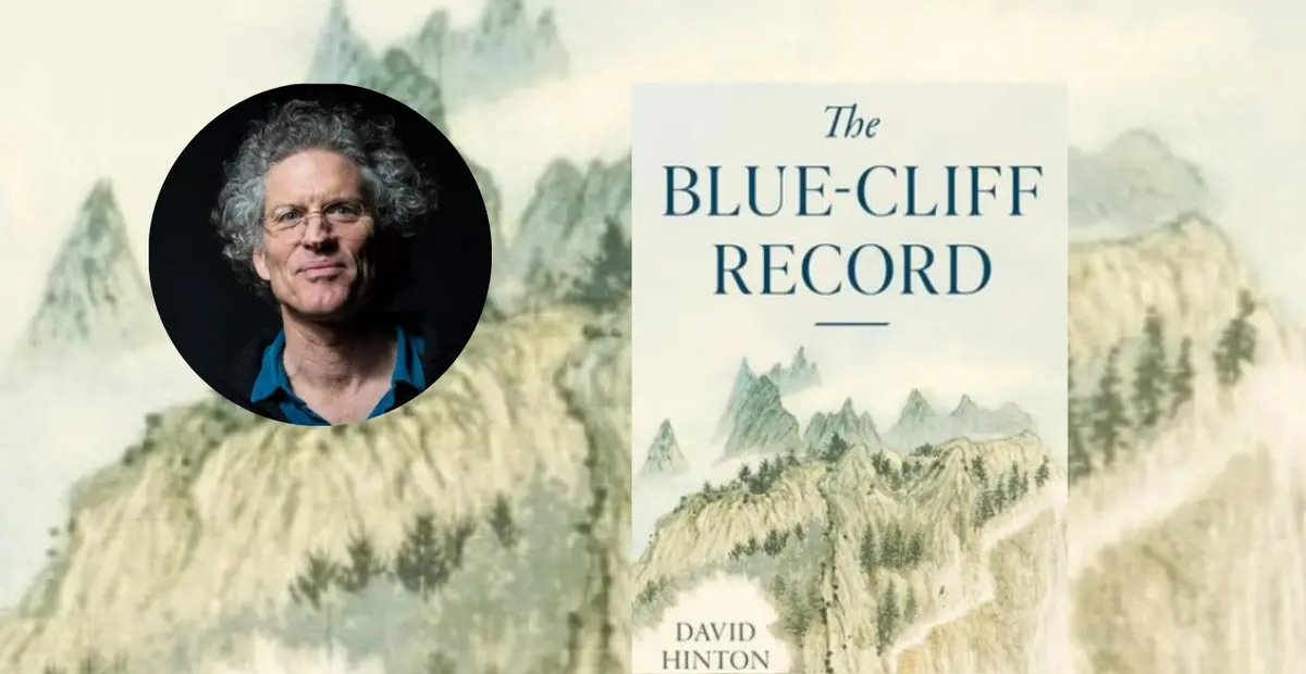 The Blue-Cliff Record with David Hinton | Zen Peacemakers Hive