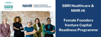 SBRI Healthcare & NIHR i4i Venture Capital Readiness Programme!