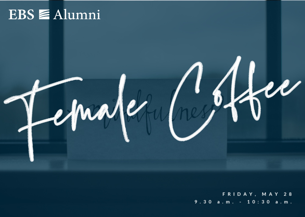 ON DEMAND: EBS Alumni Female Coffee Friday feat. Alumna Yasemin Toprak „Mehr Menschenkenntnis ...