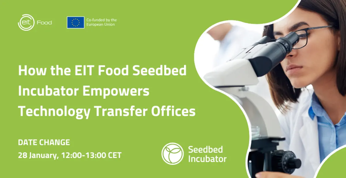How the EIT Food Seedbed Incubator Empowers Technology Transfer Offices | EIT FoodHIVE