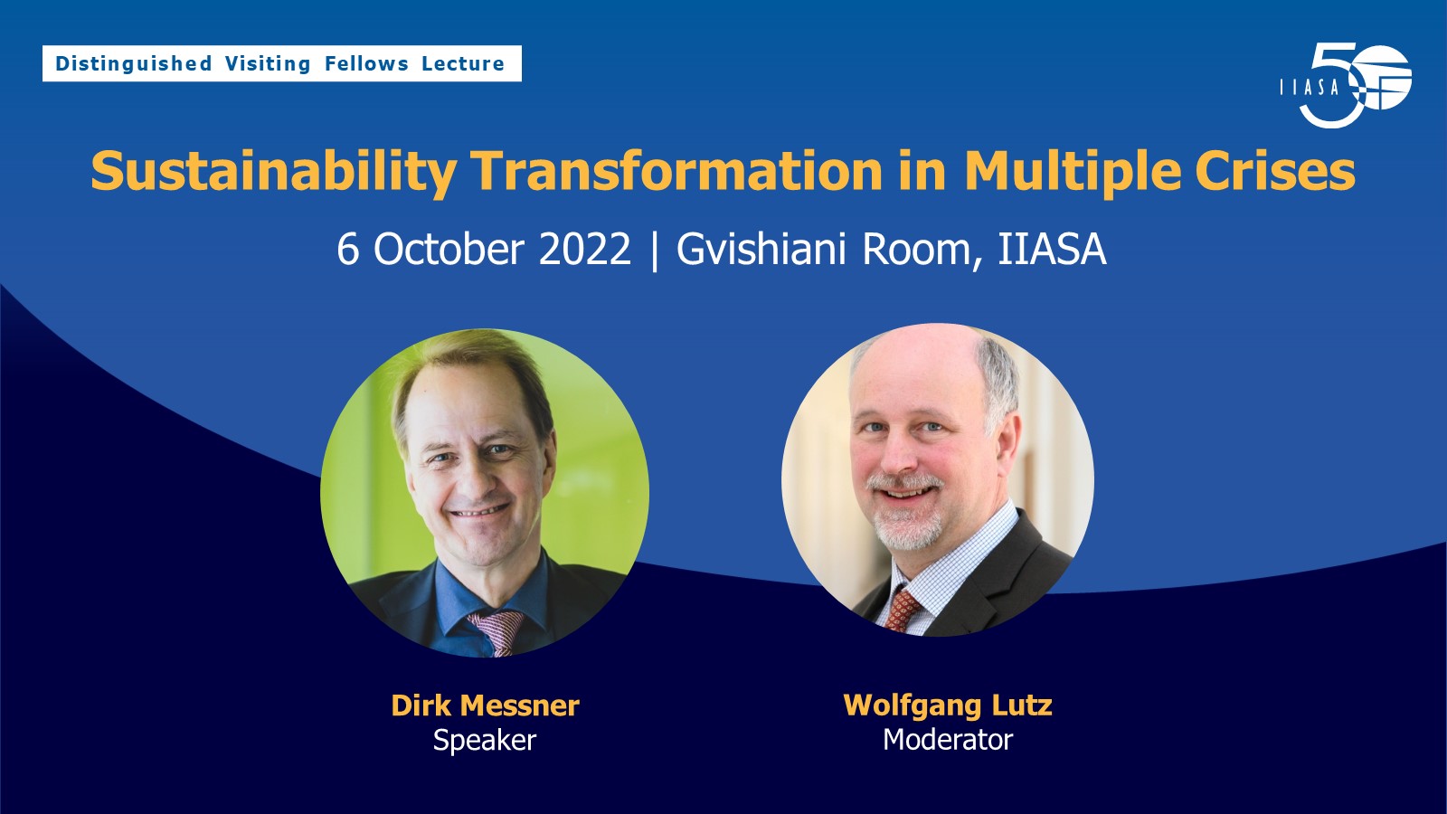 Distinguished Visiting Fellows Lecture: Sustainability Transformation in Multiple Crises | IIASA ...